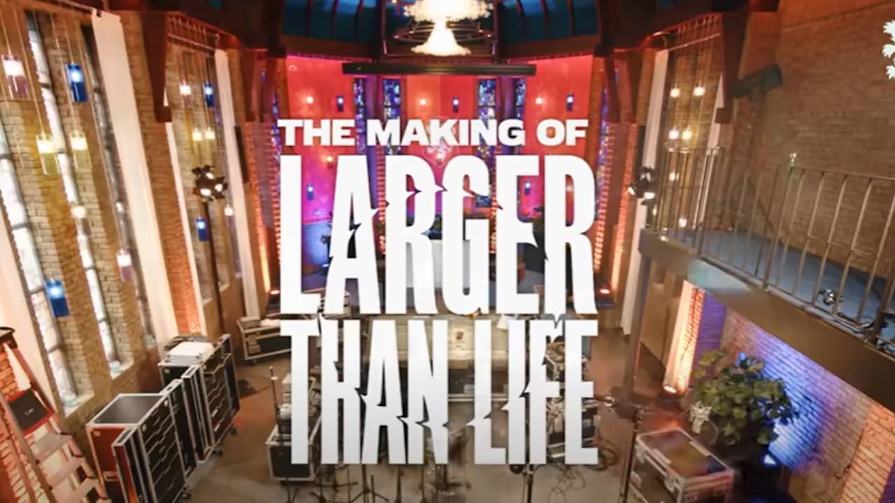 Bekijk hier de making of documentaire van Larger Than Life | NU.nl